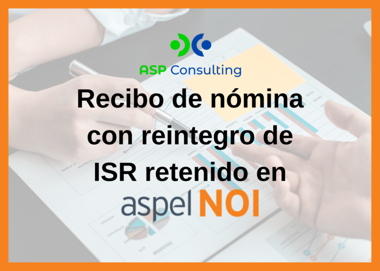 Reintegro de ISR en Aspel NOI