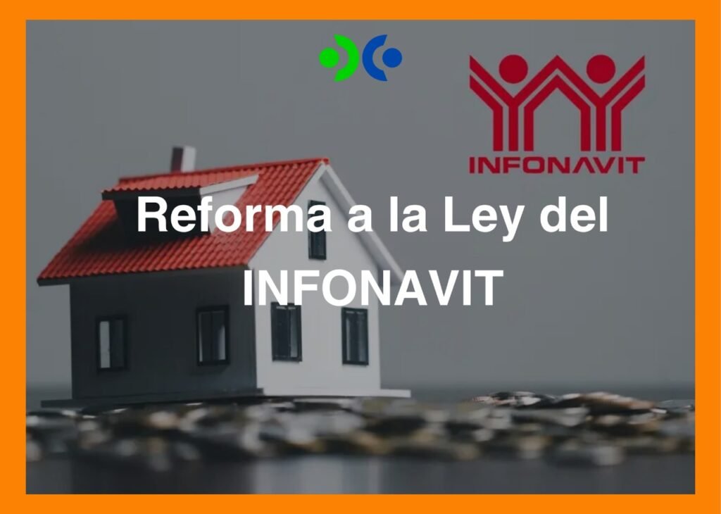 Comunicado Reforma a la Ley del INFONAVIT